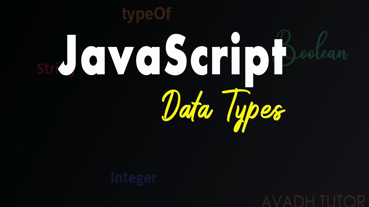 JavaScript Data Types | how to use data types in javascript | why we ...