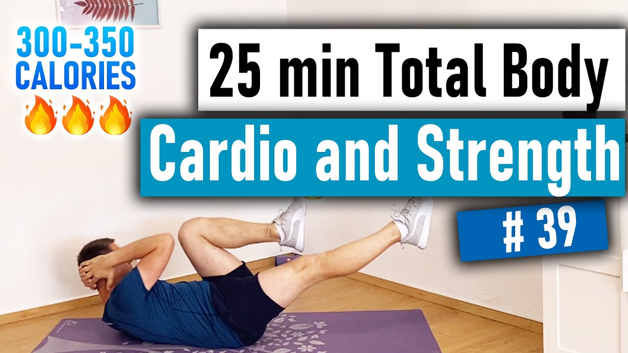 25-Minute Cardio and Strength Workout for a Total Body Burn - YouTube