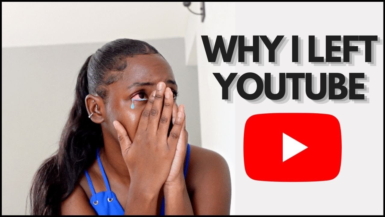 WHY I LEFT YOUTUBE. - YouTube