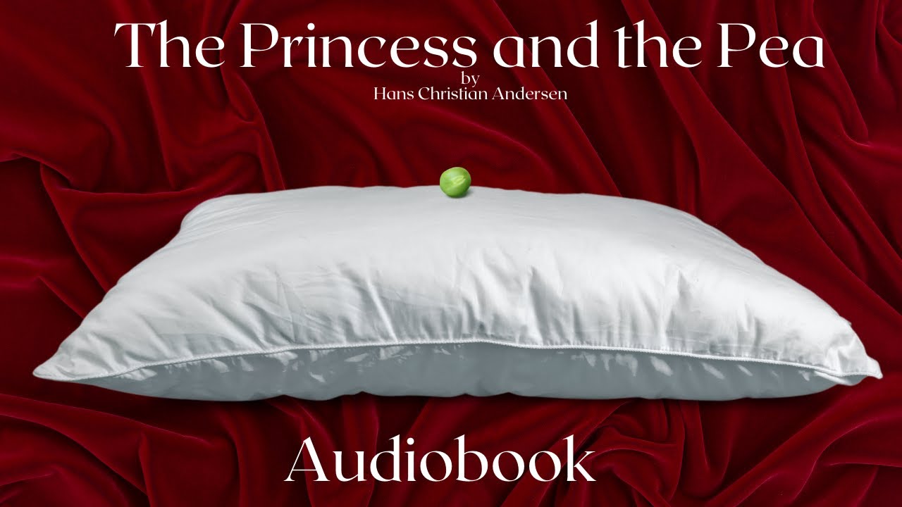 The Princess and the Pea by Hans Christian Andersen - Full Audiobook ...
