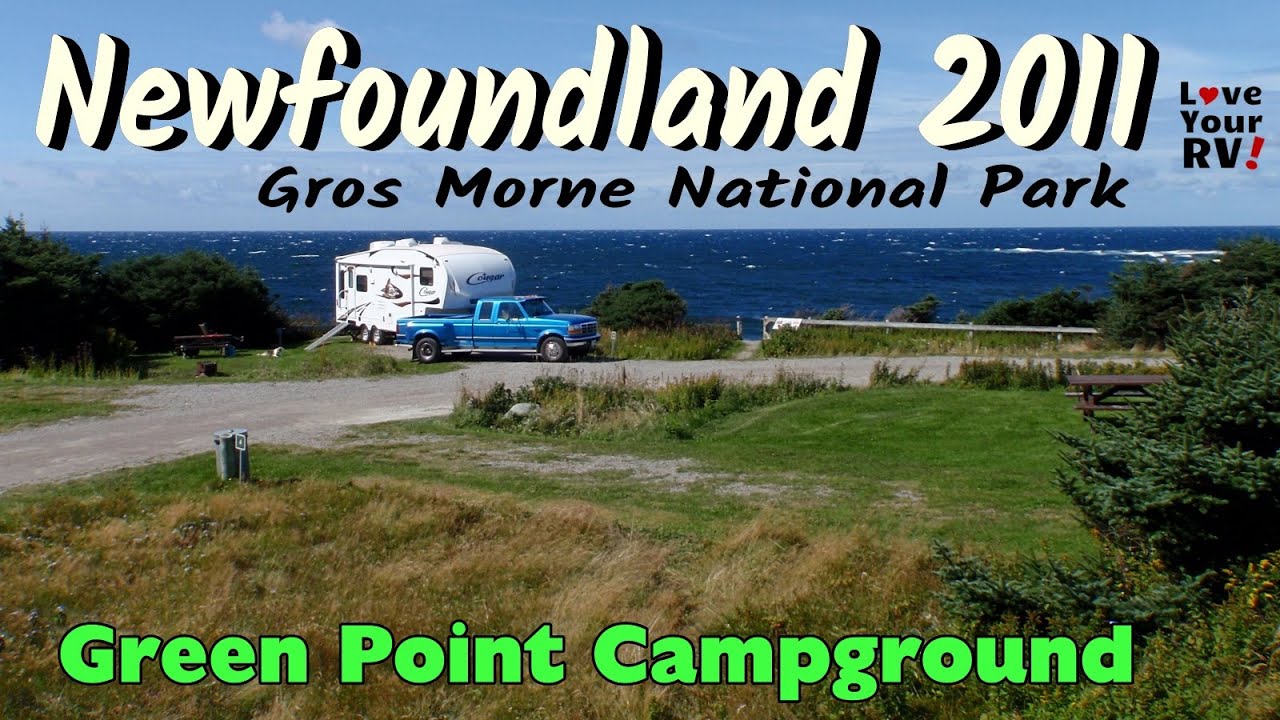 Green Point Campground, Gros Morne NP, NFLD - Throwback Video Sept 2011 ...