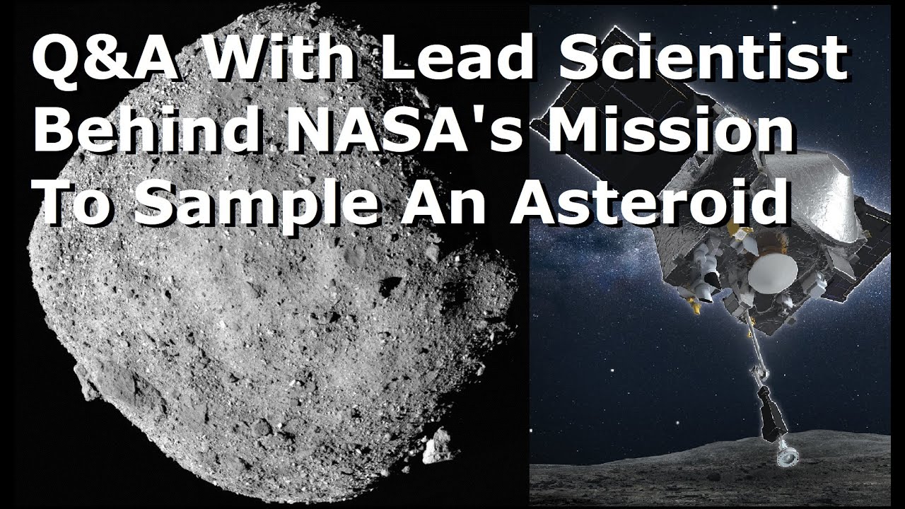 The Lead Scientist Behind NASA's Asteroid Mission Talks About The ...
