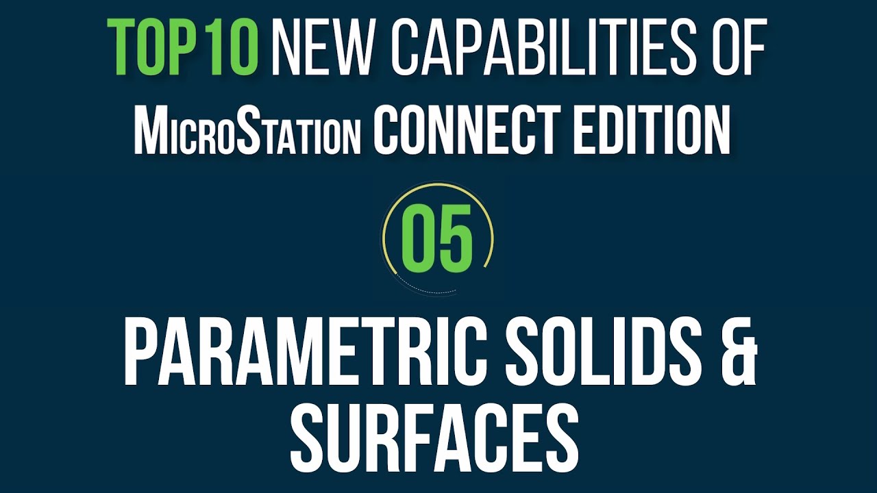 Top 10 MicroStation CONNECT Edition Features: #5 Parametric Solids and ...