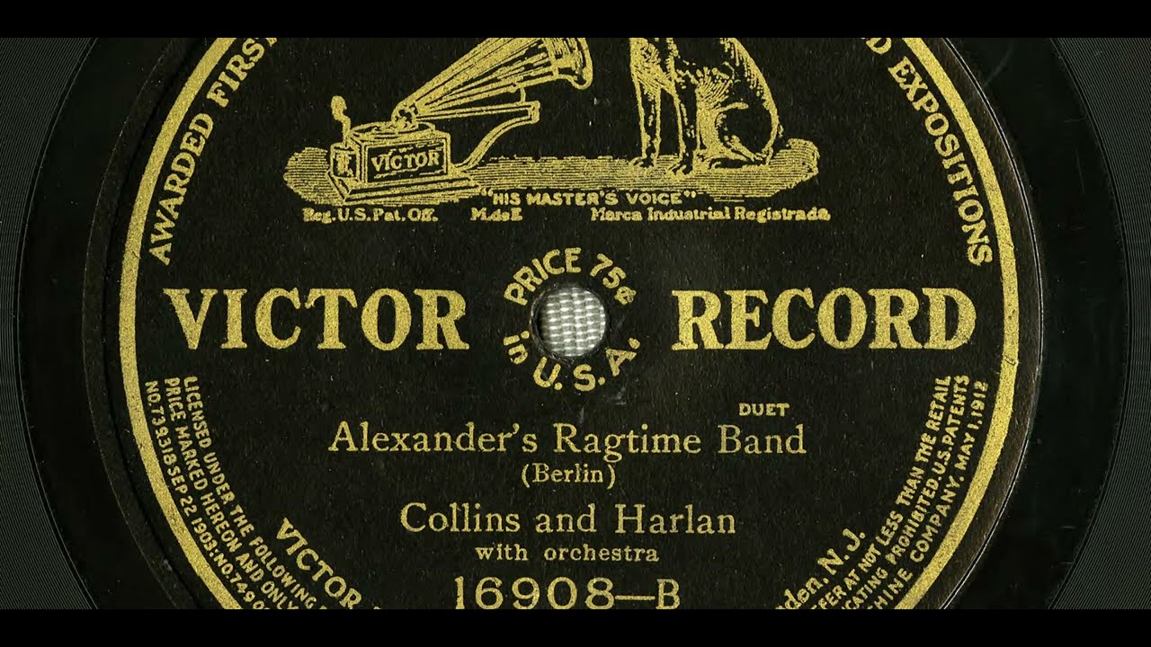 Alexander's Ragtime Band | Arthur Collins & Bryon G. Harlan | 1911 ...