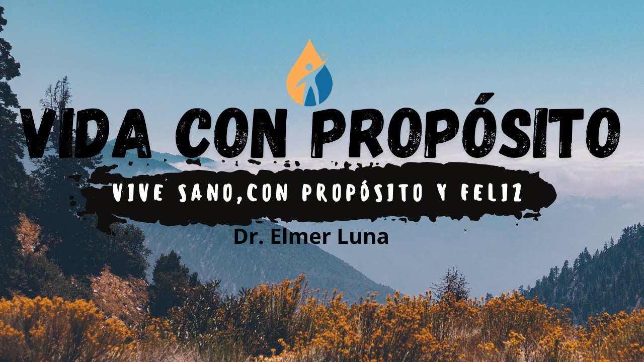 VIDA CON PROPÓSITO - YouTube