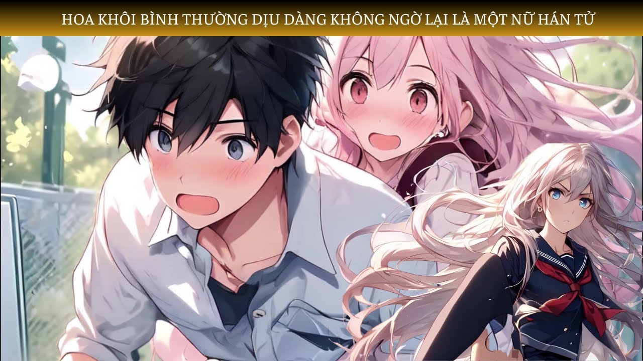 Review Truyện: Hoa Khôi Nhìn Dịu Dàng, Thực Ra Là Một Nữ Hán Tử | Chi Lan Official - YouTube