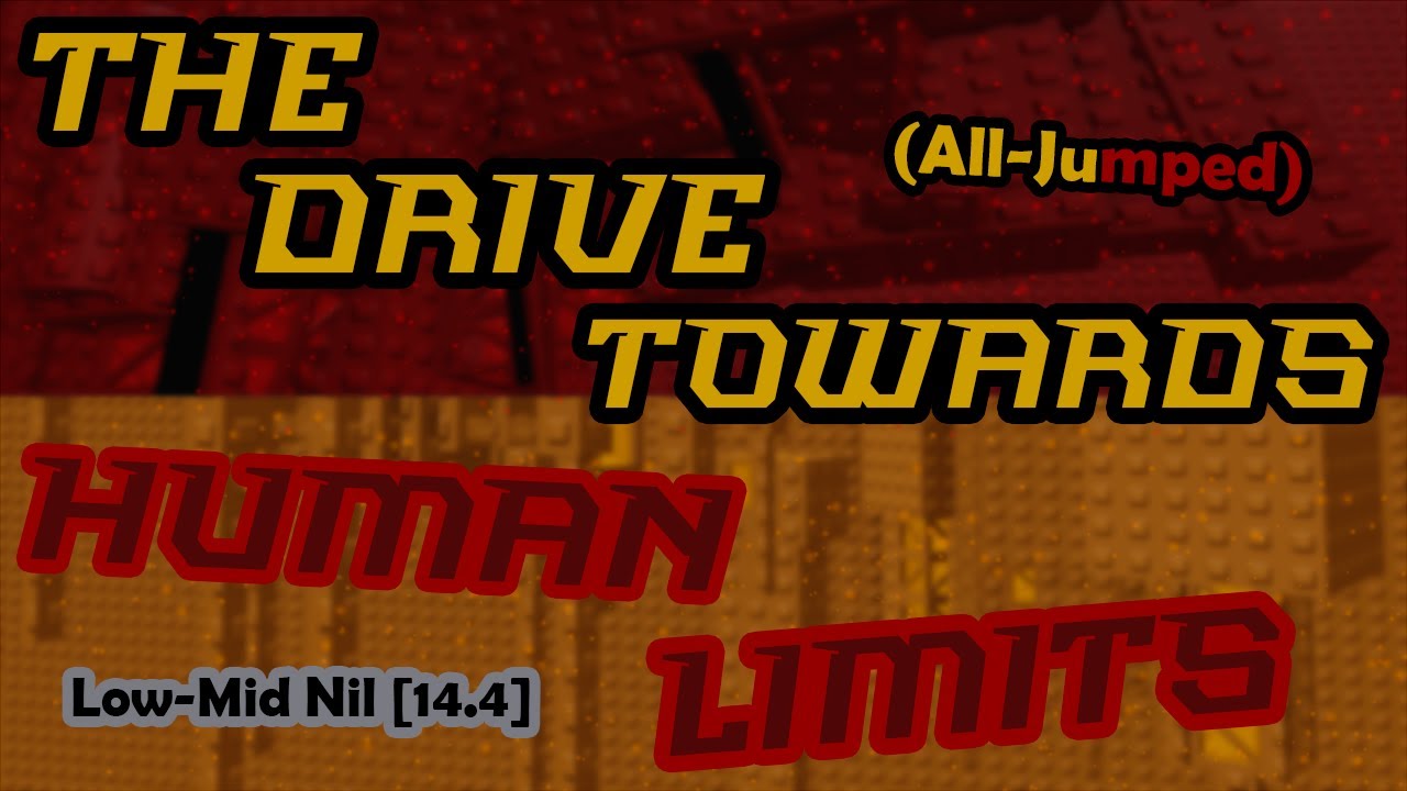 Tower of The Drive Towards Human Limits - All-Jumped [NIL] | CSCD - YouTube