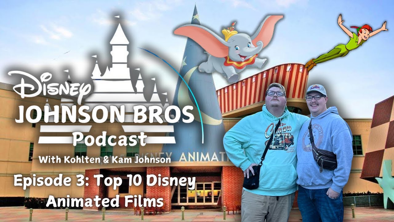 Top 10 Disney Animated Films (Disney Johnson Bros Podcast) - YouTube