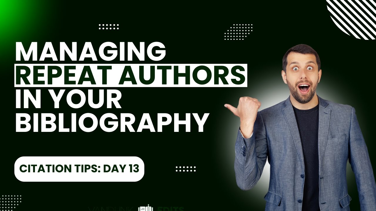 Managing Repeat Authors in Your Bibliography | Citation Tips Day 13 - YouTube