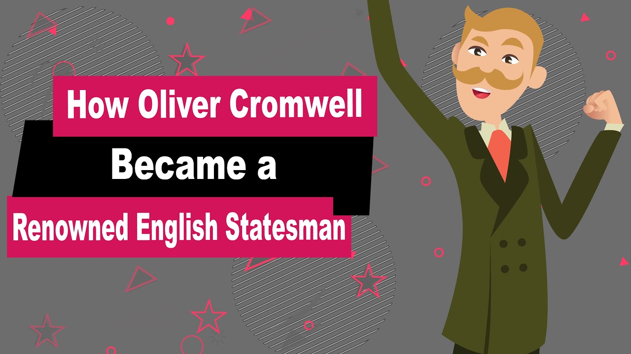 Oliver Cromwell Biography | Animated Video | Renowned English Statesman ...