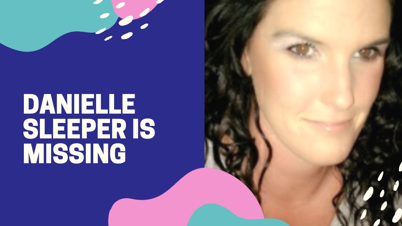 194 | The Disappearance of Danielle Sleeper | Return of a Friend ...