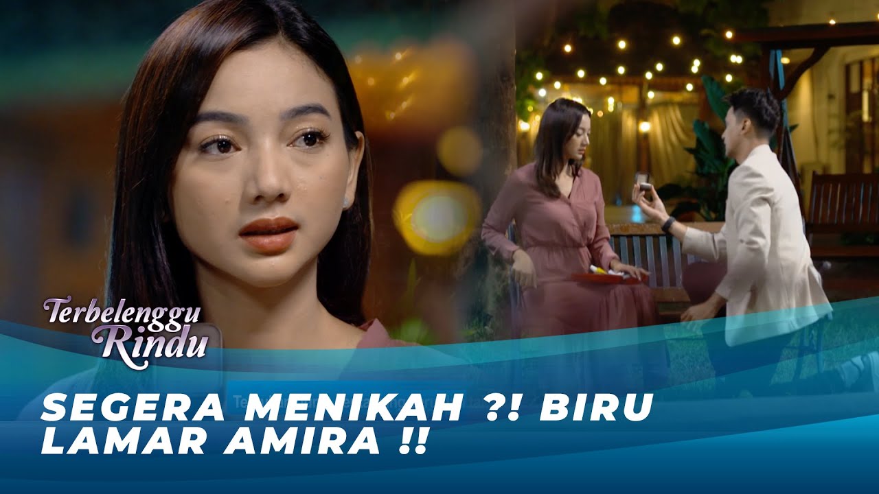 RESMI !! BIRU AKHIRNYA BERANIKAN DIRI LAMAR AMIRA | TERBELENGGU RINDU ...