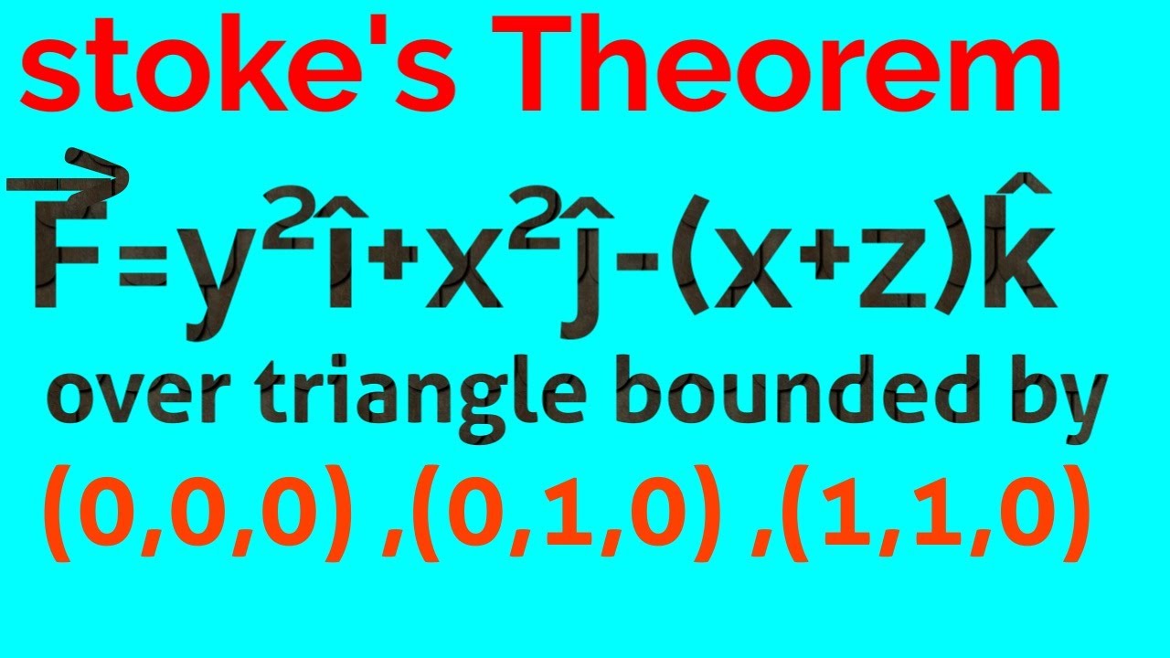 Stoke's Theorem || examples and solution - YouTube