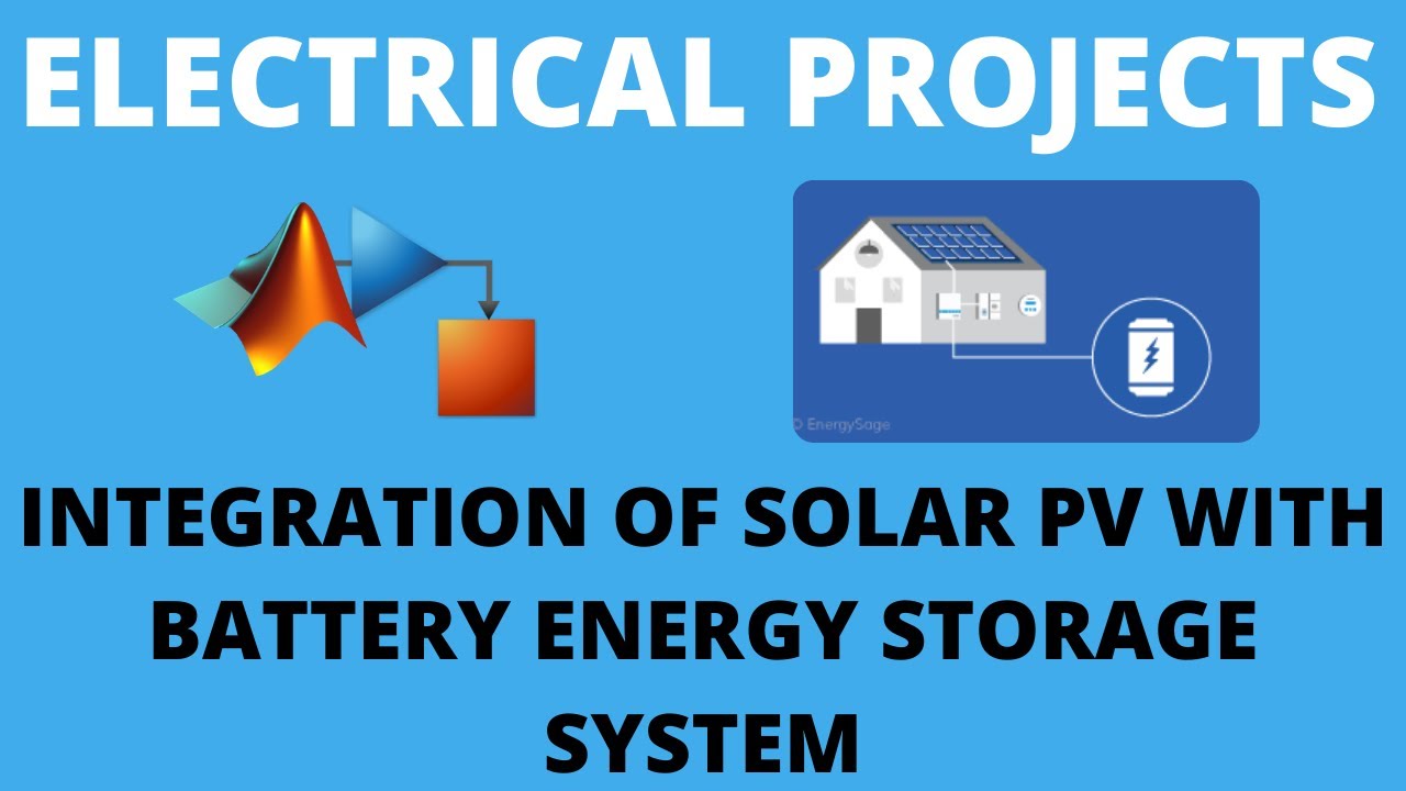 INTEGRATION OF SOLAR PV WITH BATTERY ENERGY STORAGE SYSTEM | EEE ...