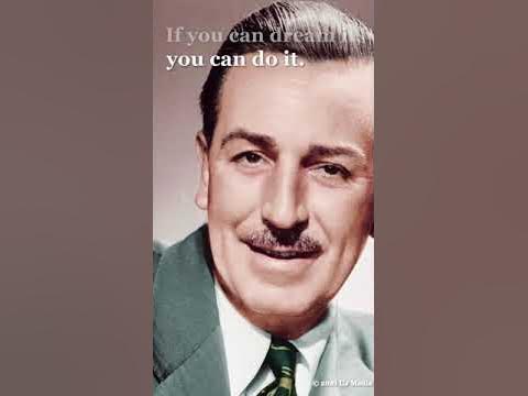 Inspiration Quotes Walt Disney If You Can Dream It You Can Do It Youtube