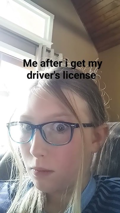 #me after i get my drivers license#funny#not true - YouTube