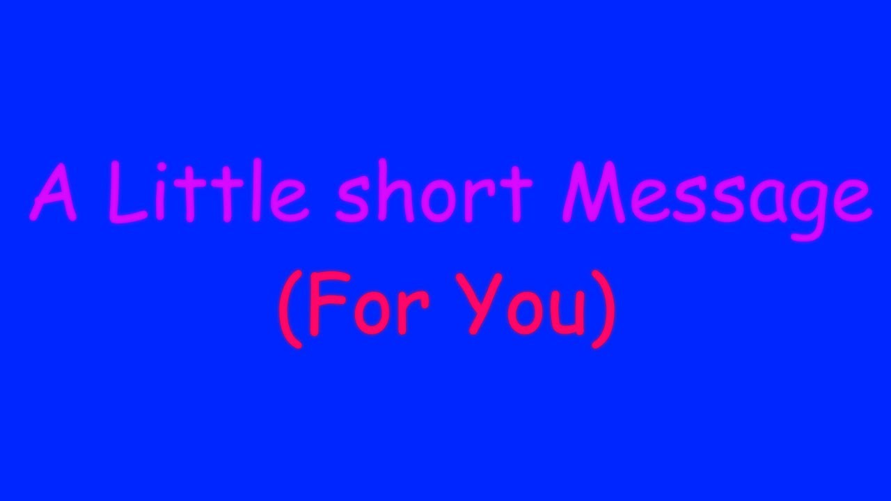 A Little Short Message YouTube a-little-short-message-youtube
