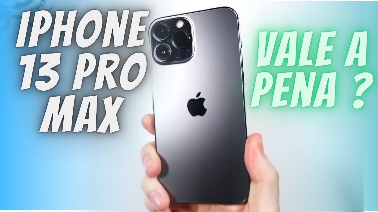 REVIEW iPhone 13 PRO MAX - AINDA VALE A PENA ? - YouTube