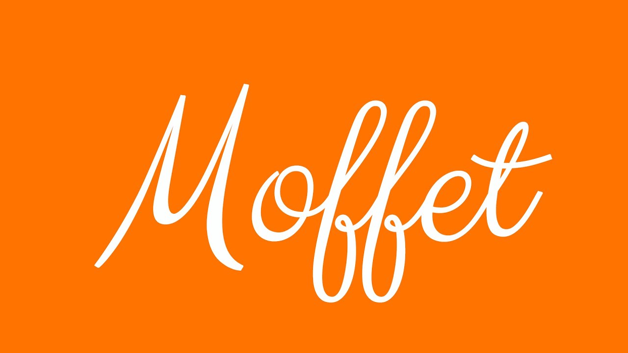 Learn how to Write the Name Moffet Signature Style in Cursive Writing ...