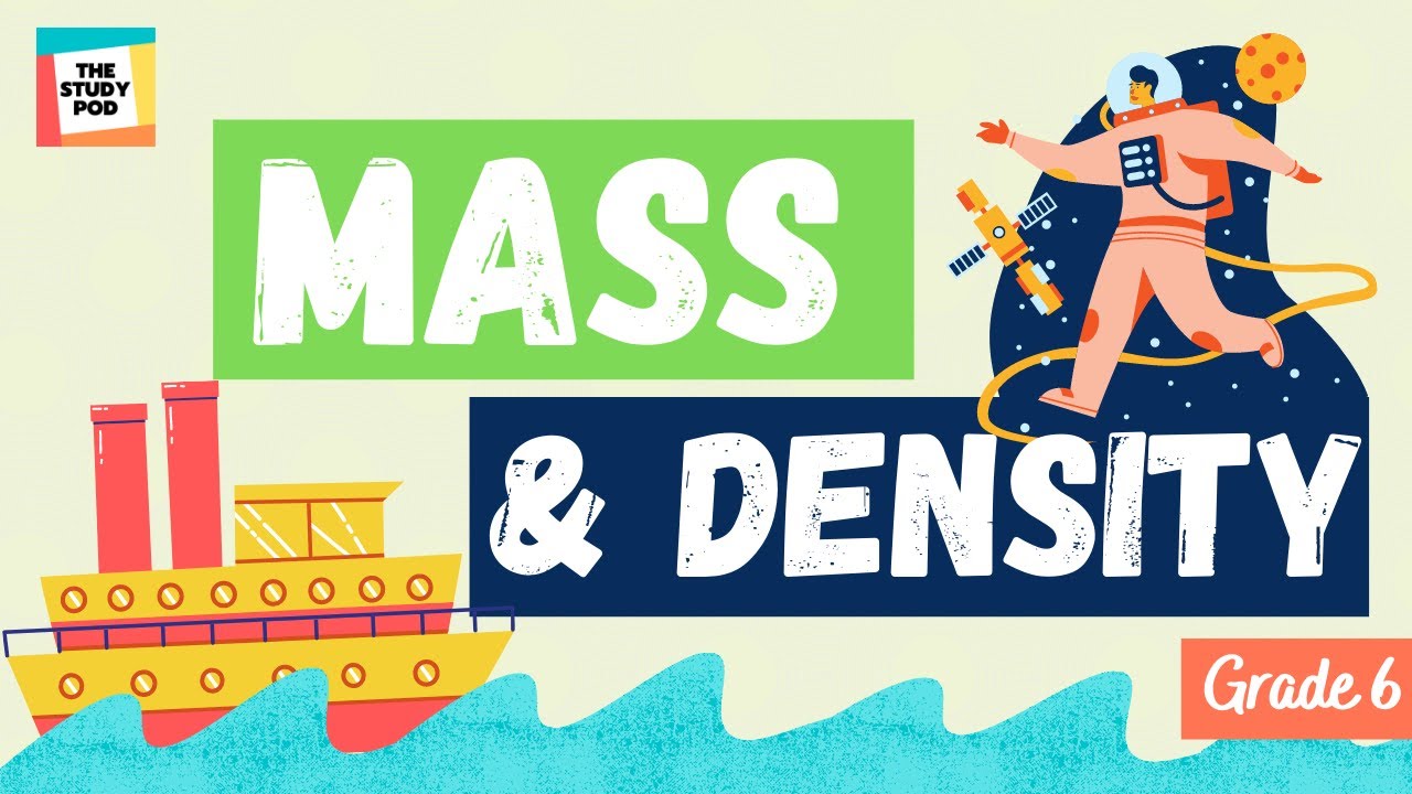MASS & DENSITY | SCIENCE | GRADE 6 | The Study Pod - YouTube