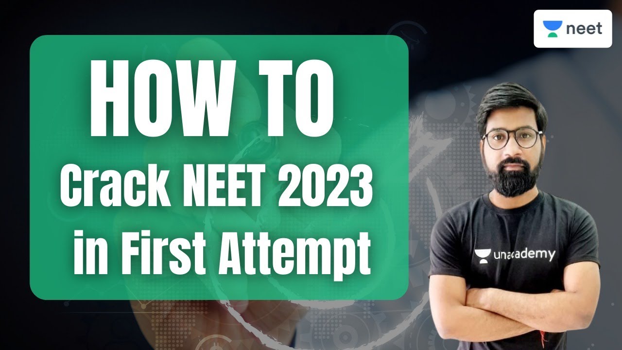 How to Crack NEET 2023 in First Attempt | Unacademy NEET | Ved Prakash Singh - YouTube