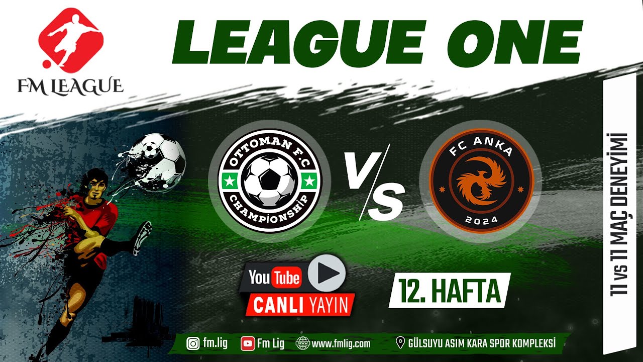 LEAGUE ONE / OTTOMAN FC - FC ANKA / 12. HAFTA - YouTube