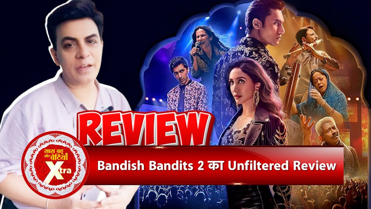 Bandish Bandits Season 2 Unfiltered Review By Amit Tyagi | Ritwik ...