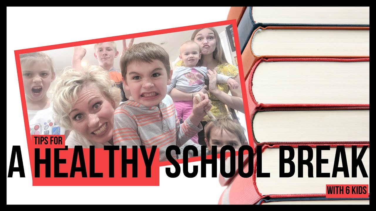 A Healthy School Break (with 6 kids 🤣) - YouTube
