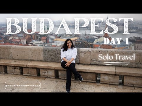 My First Ever Solo Trip | Budapest | Hungary - YouTube