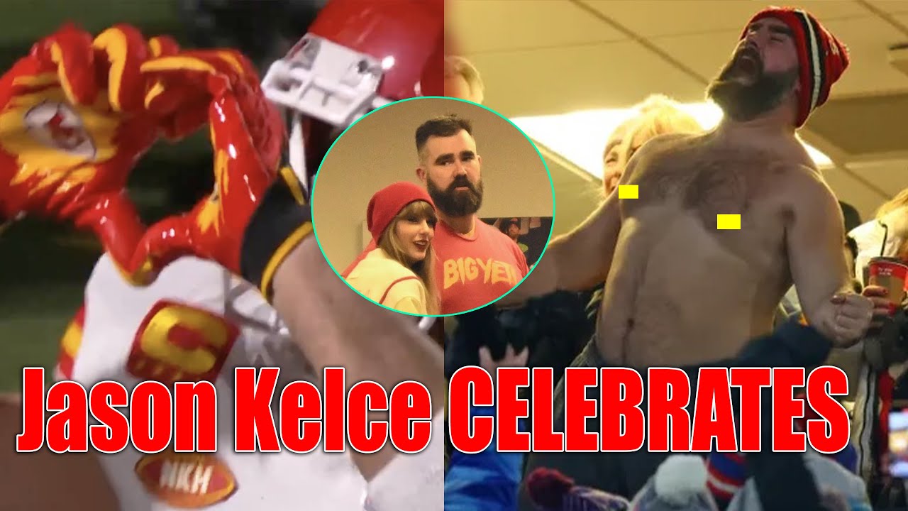 Jason Kelce Takes Off His Shirt While Celebrating Travis Kelce's ...