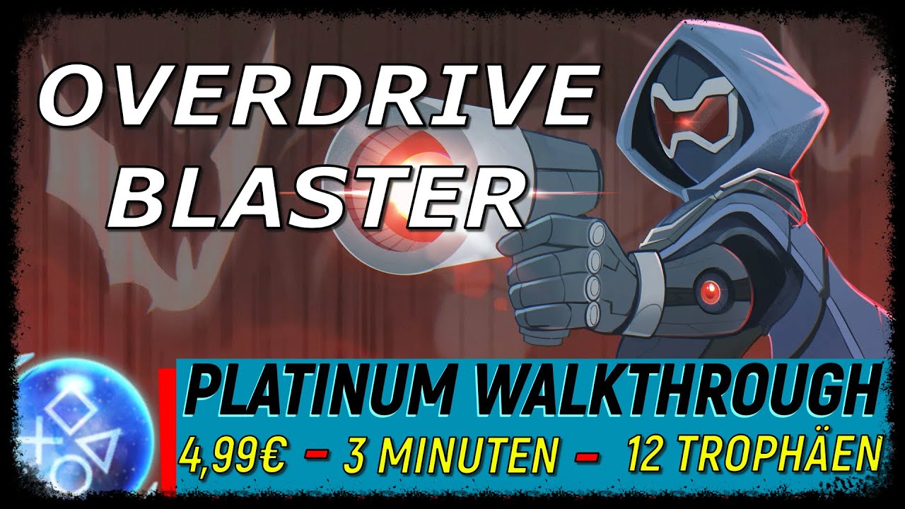 OVERDRIVE BLASTER | Super leichte Platin in 3 Minuten | Trophäen & Achievement Guide - YouTube