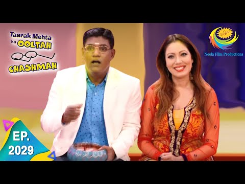 Taarak Mehta Ka Ooltah Chashmah - Episode 2029 - Full Episode