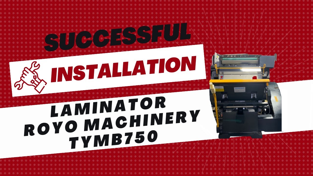 Another Successful Installation - Die Cutter Royo Machinery TYMB750 ...