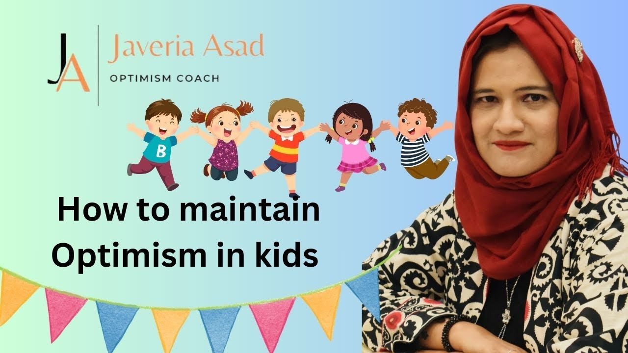 How to maintain optimism in kids….. - YouTube