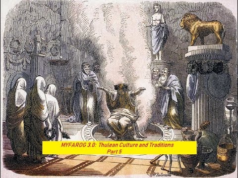 MYFAROG 3.0: Thulean Culture & Traditions Part 5 - YouTube