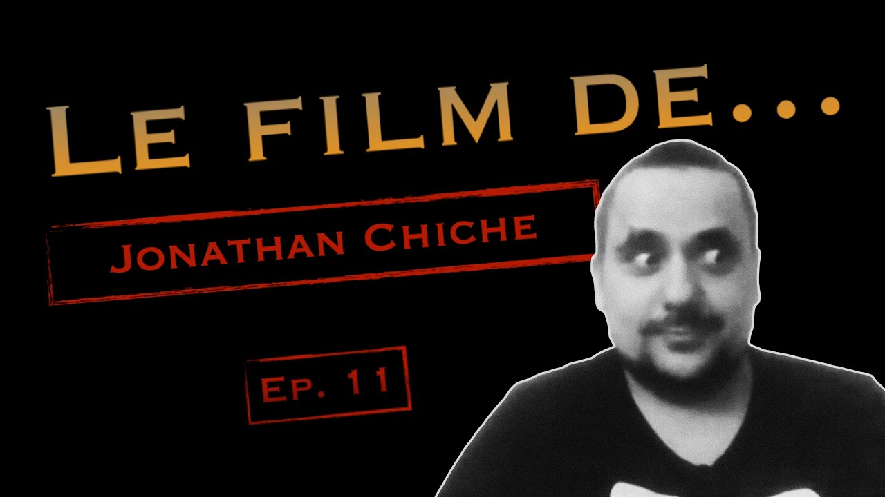 Le Film de... JONATHAN CHICHE #11 - YouTube