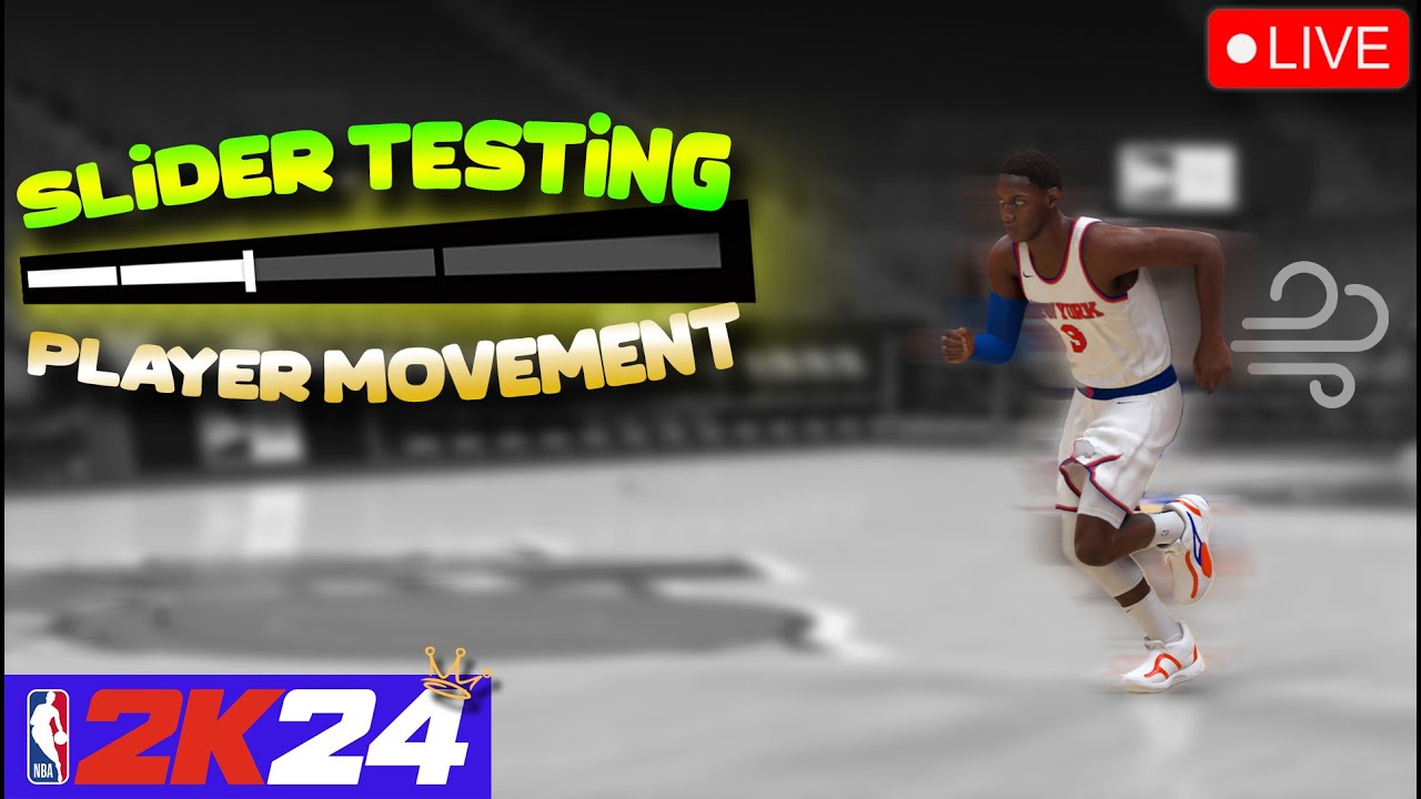 🏀NBA 2K24 Sliders Testing | Player Movement | LIVE!!🚨 - YouTube
