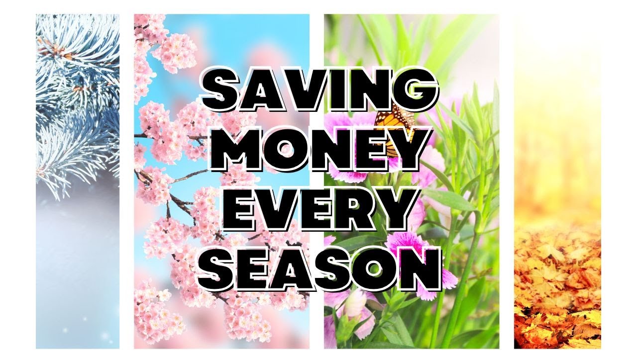 Simple Habits to Save Money During Every Season of the Year! - YouTube