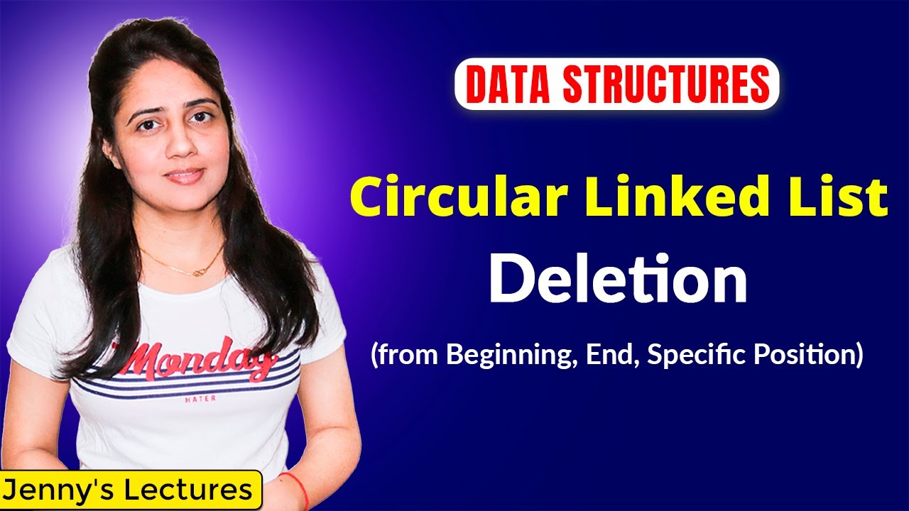 2 17 Circular Linked List Deletion from Beginning End Given 2 17 Circular Linked List Deletion from Beginning End Given