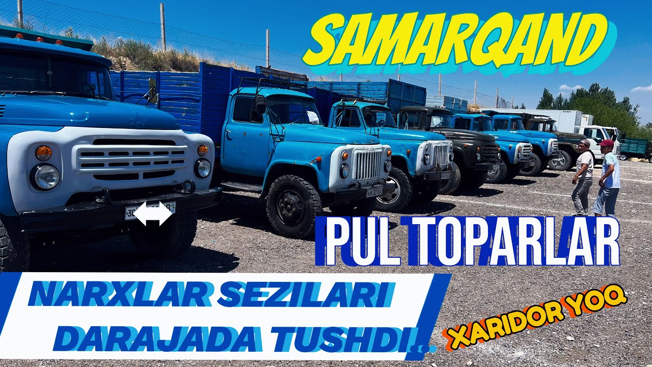 SAMARQAND YUK MASHINA NARXLARI 2024 PUL TOPARLAR XARIDOR YOQ BOZORDA ...