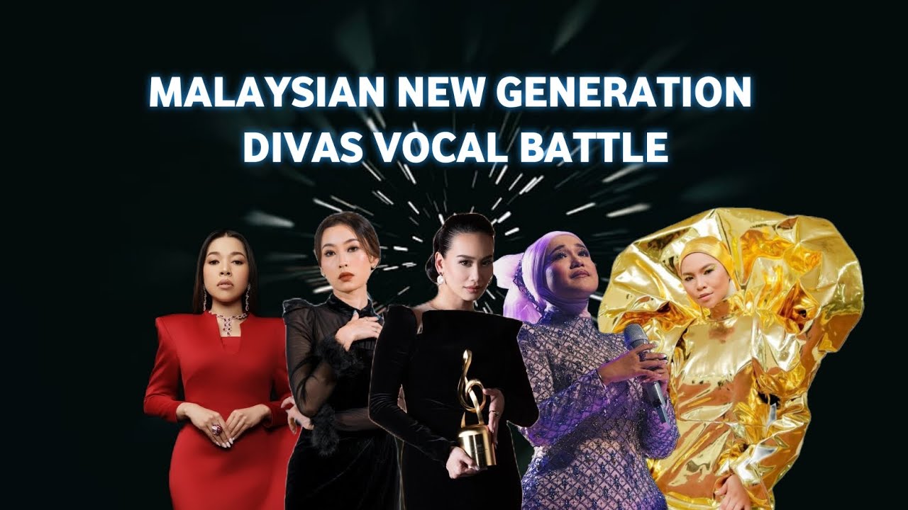 MALAYSIAN VOCAL DIVAS (NEW GENERATION) VOCAL BATTLE | B4 ~ E5 - YouTube