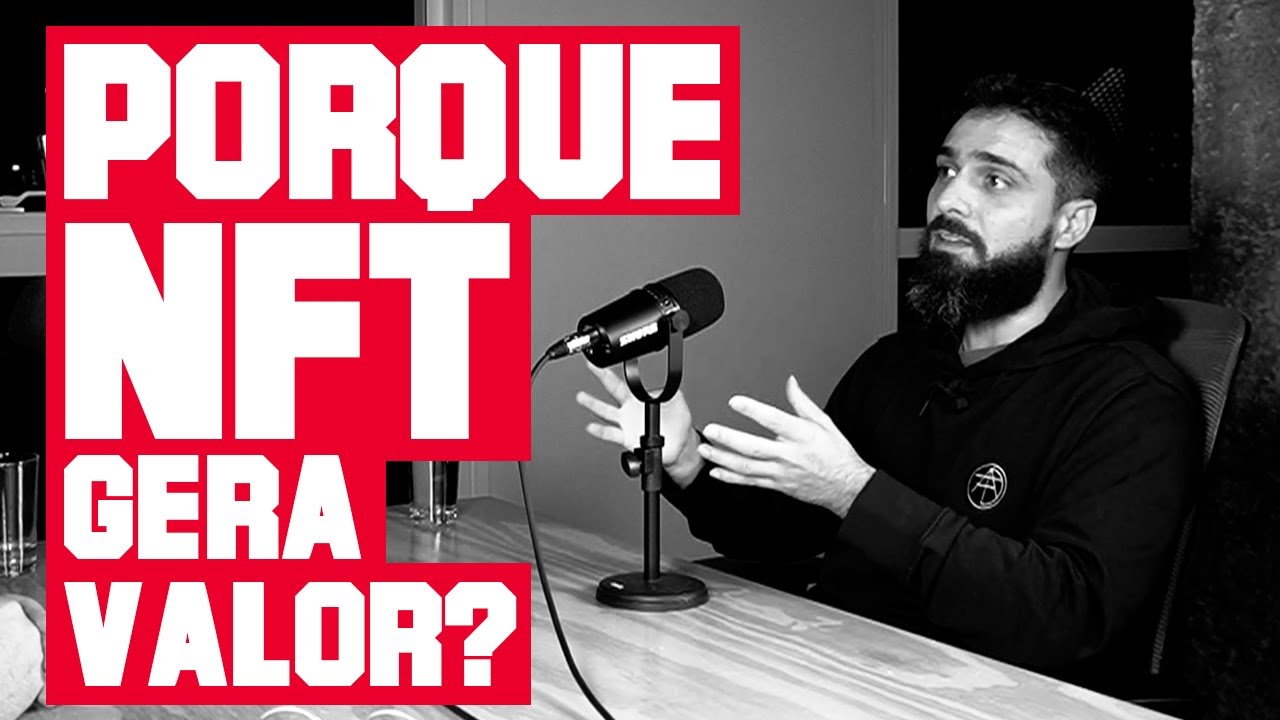 PORQUE NFT GERA VALOR? | Mic. Podcasts | Arthur Vargas - YouTube
