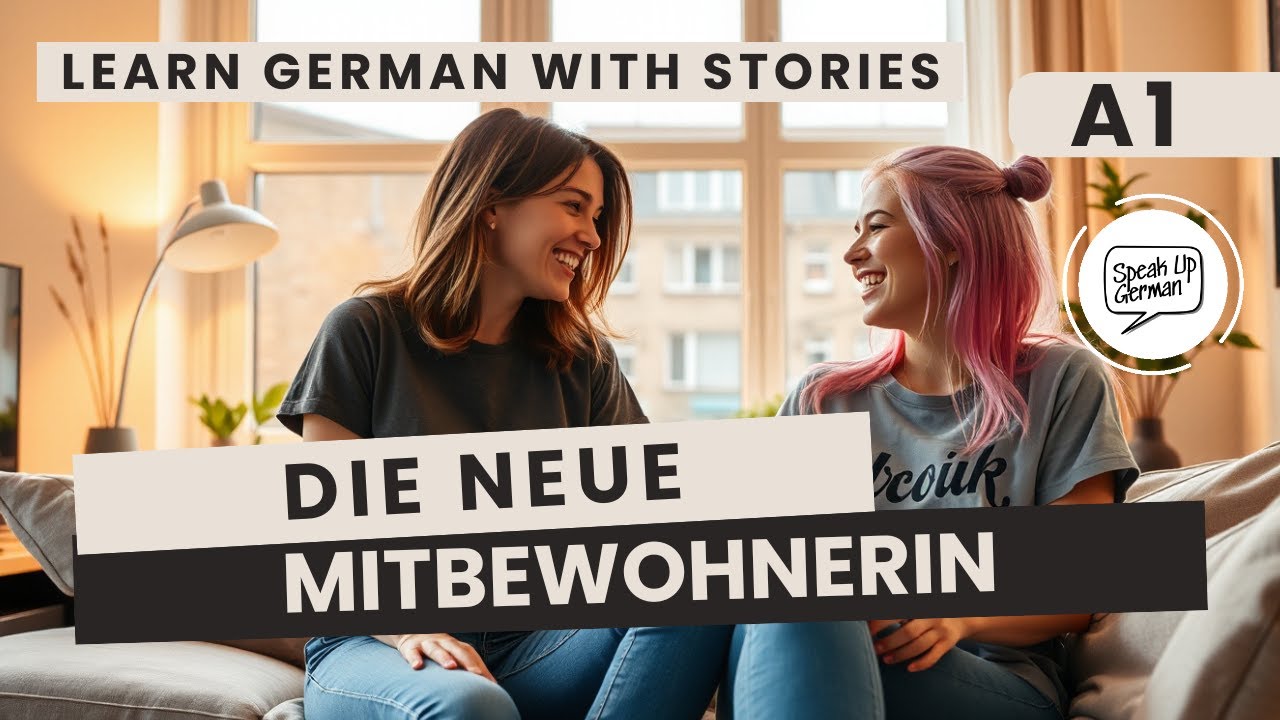Learn German A1: "Die neue Mitbewohnerin" – Easy Story + Vocabulary ...