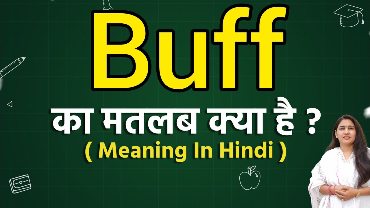 Buff meaning in hindi | Buff ka matlab kya hota hai | Word meaning ...