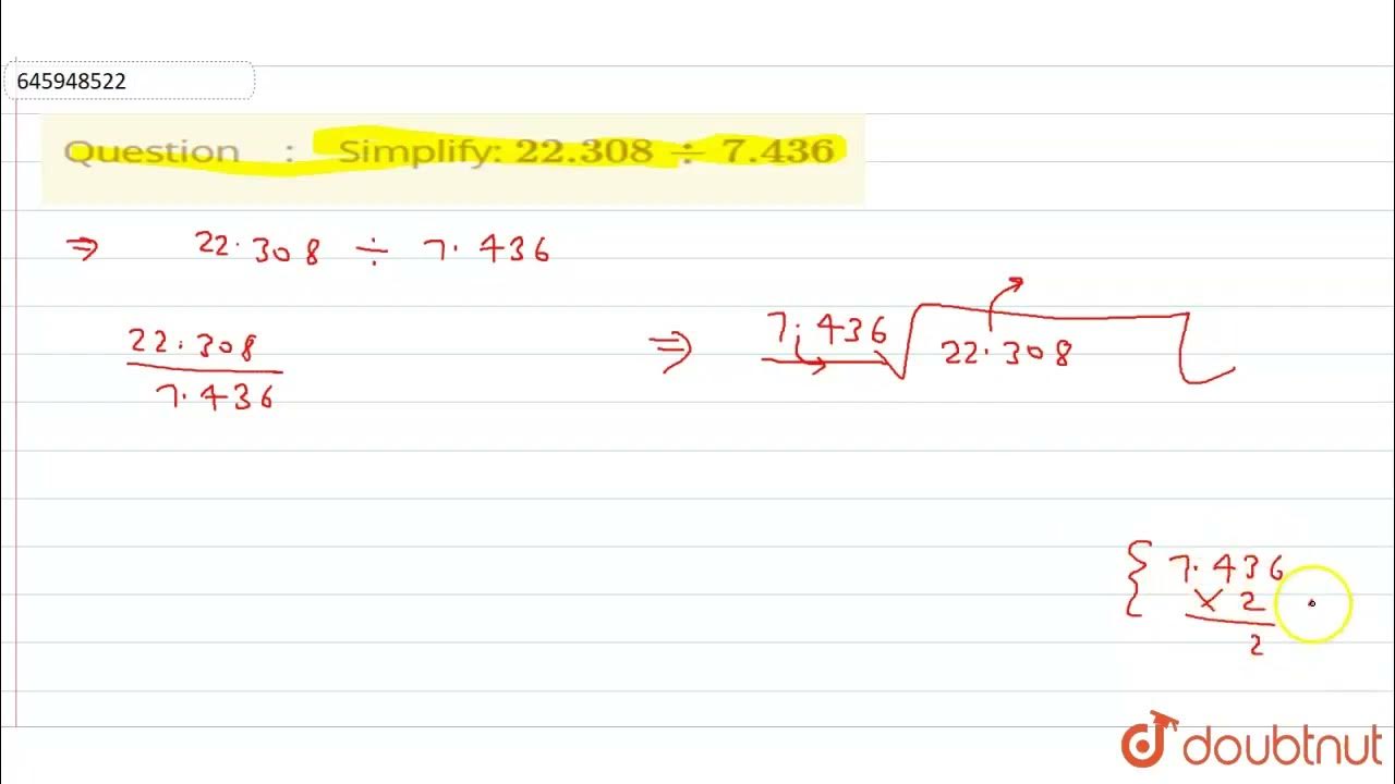 Simplify:22.308-:7.436 | CLASS 7 | NUMBER SYSTEM | MATHS | Doubtnut ...
