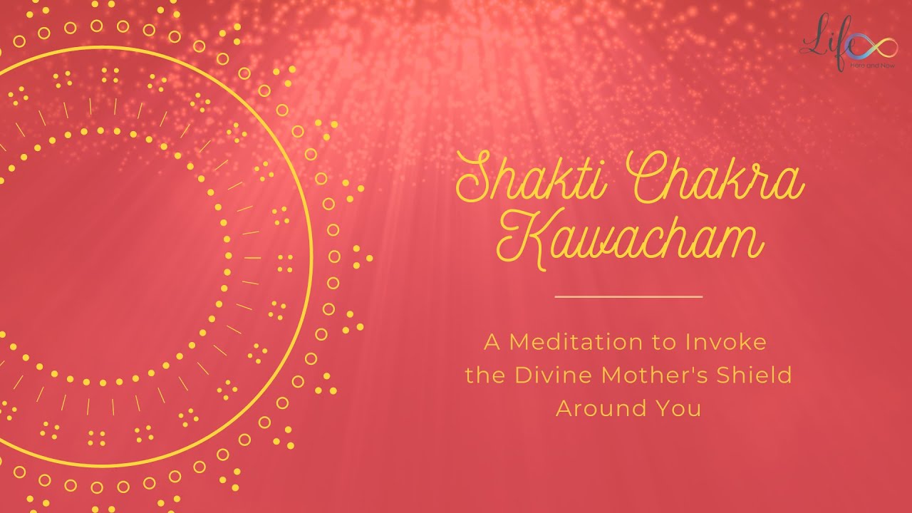 Shakti Chakra Kawacham | A Devi Protection Guided Meditation | Hitesh ...