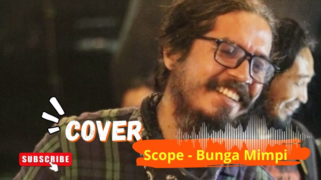COVER Scope - Bunga Mimpi || Kojex || Karaoke Version - YouTube