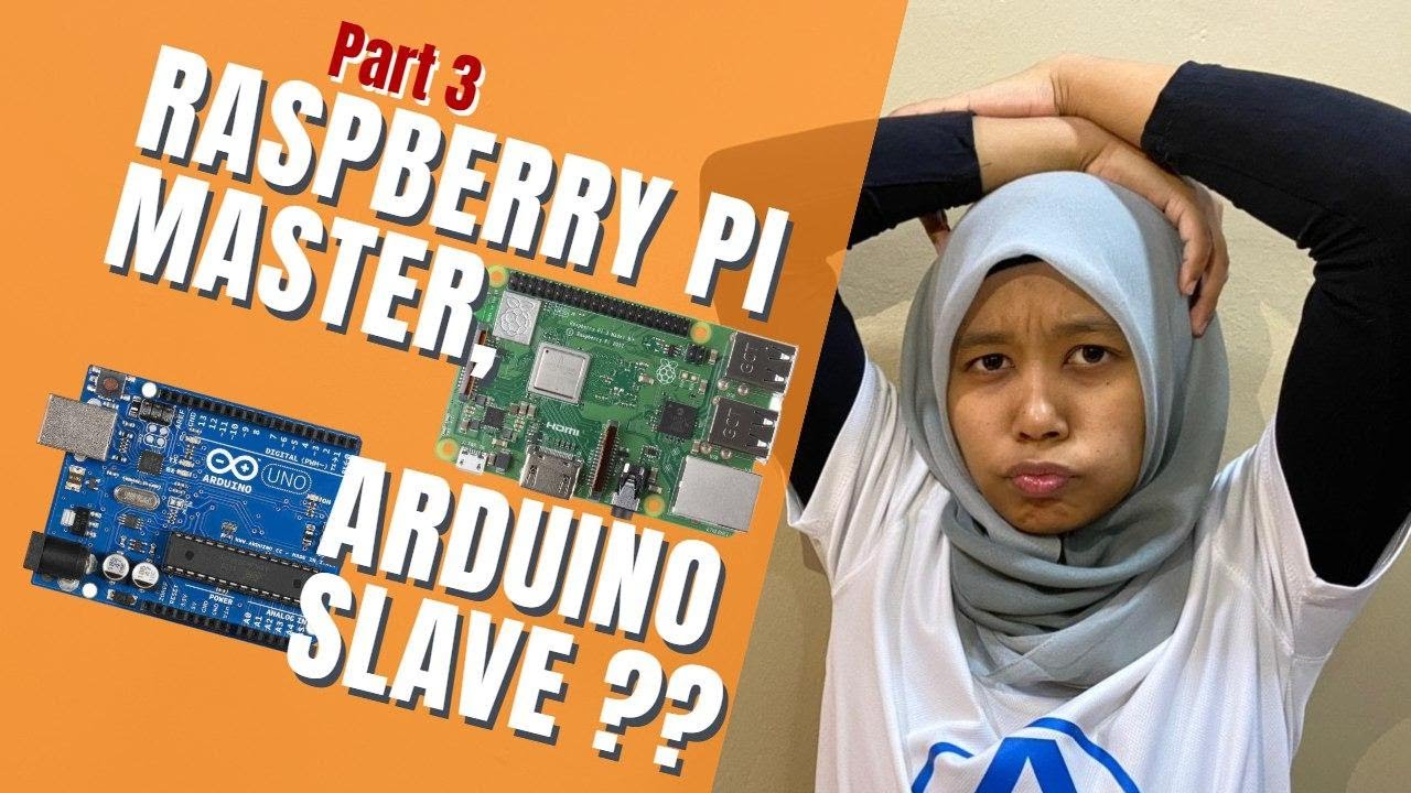 TANYA AISZZY! | Part 3 | Raspberry Pi MASTER, Arduino SLAVE?? - YouTube