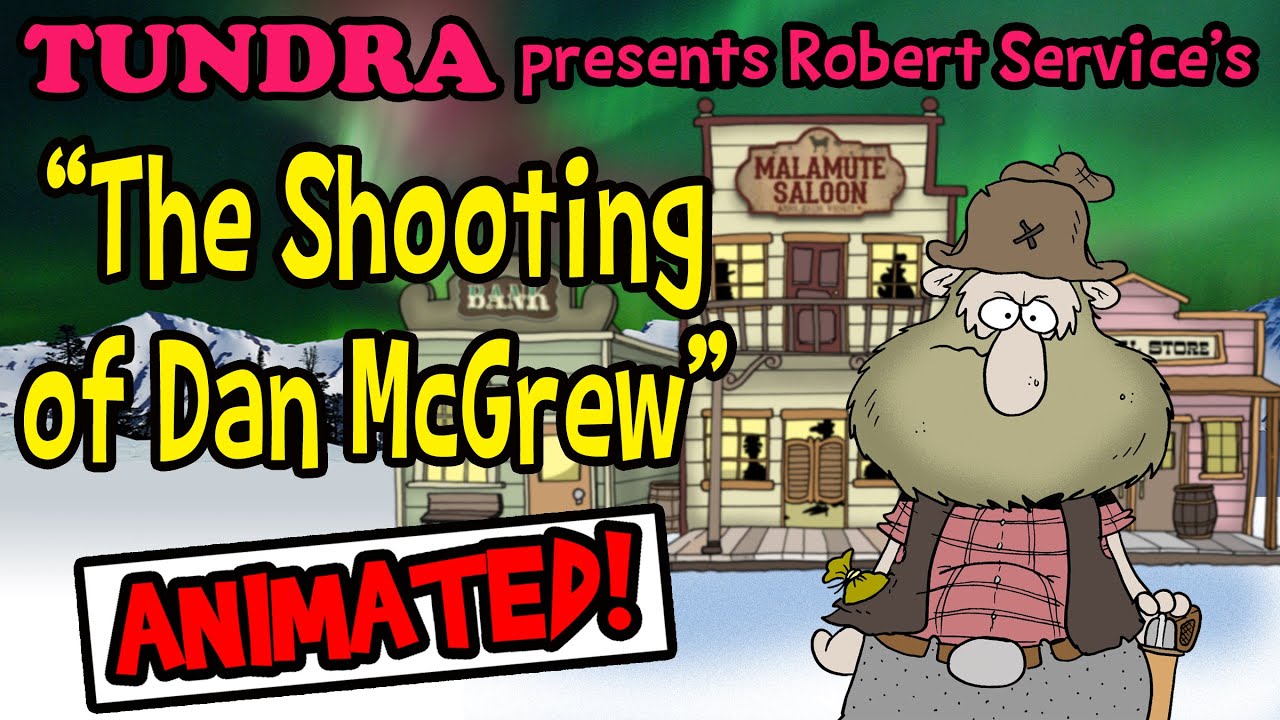 Tundra Presents: "The Shooting of Dan McGrew" - YouTube
