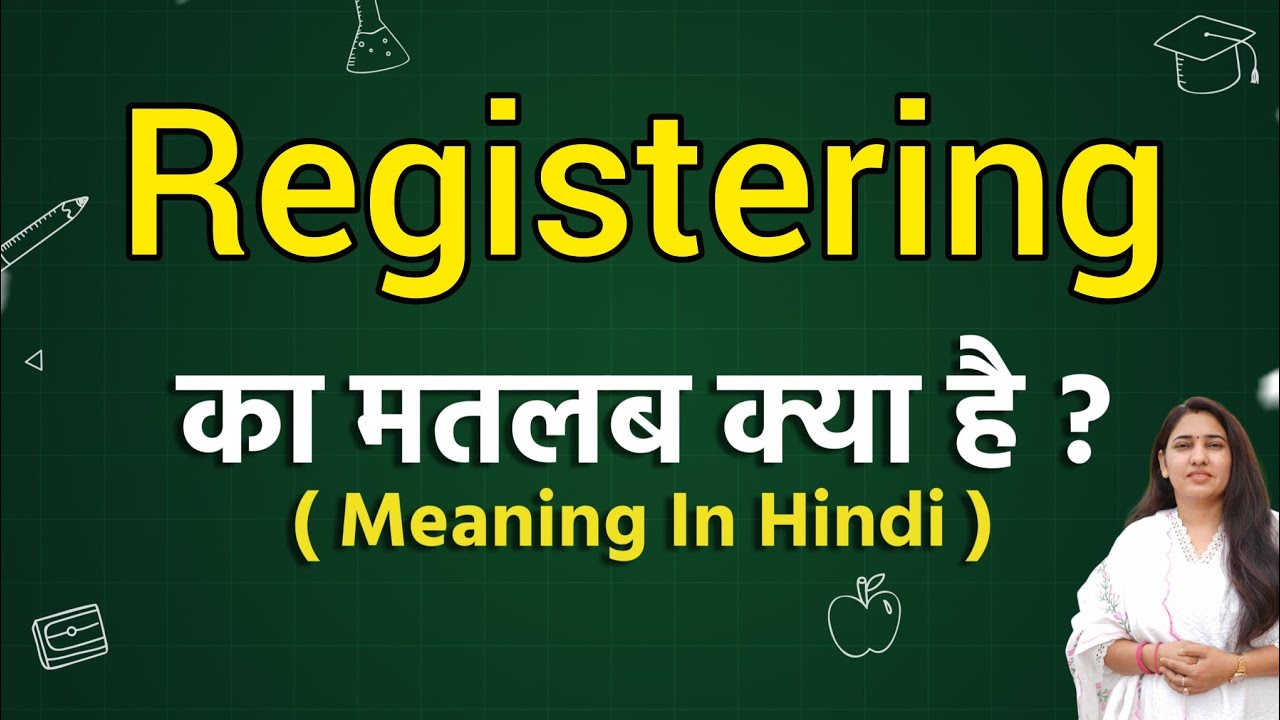 Registering meaning in hindi | Registering ka matlab kya hota hai ...